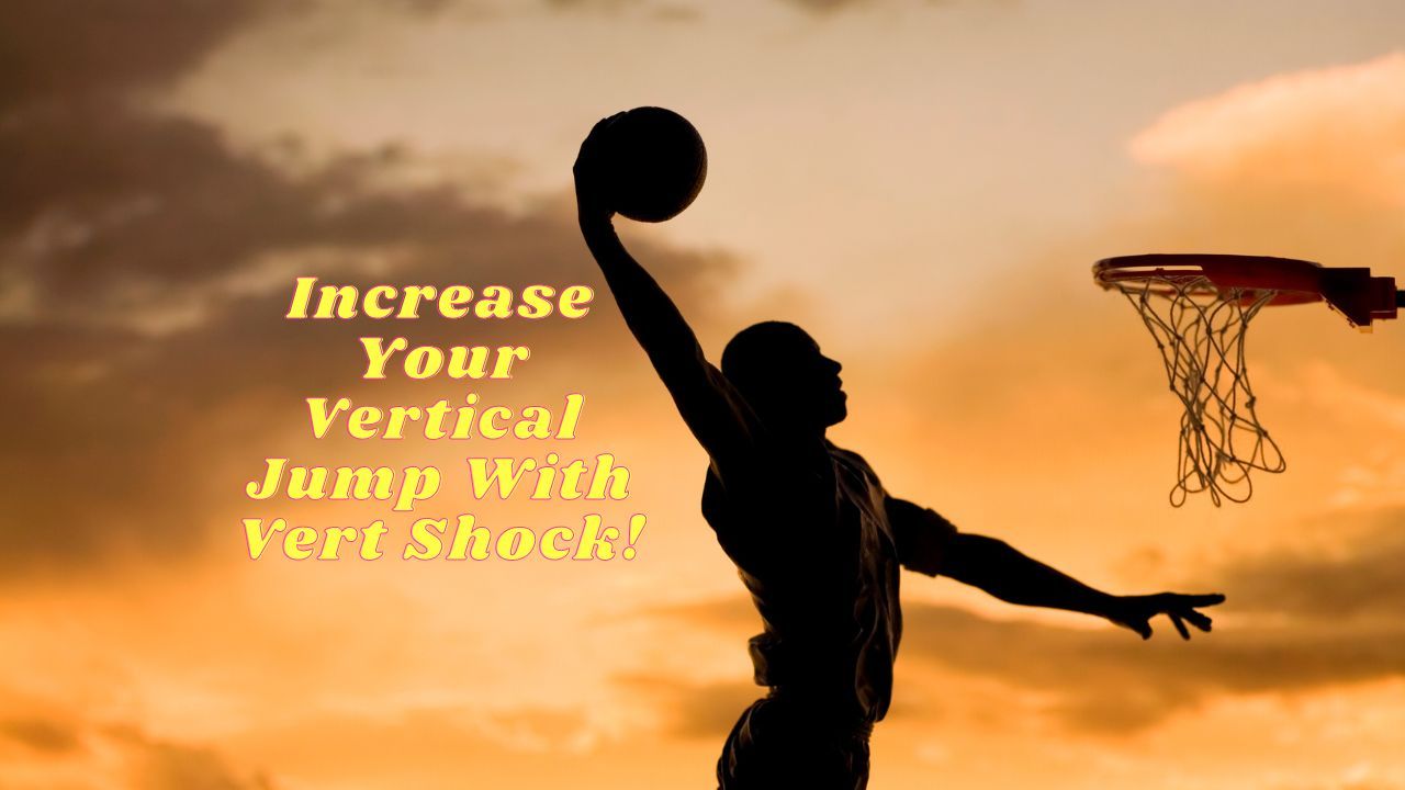 What Is Vert Shock? The Vertical Jump Training Program 2023